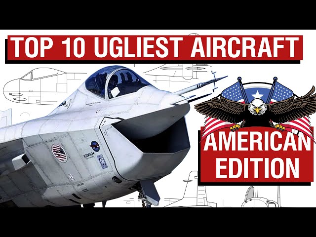 America’s Top 10 UGLIEST Aircraft – War Bird Fanatics